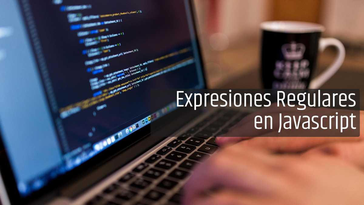 Expresiones regulares en Javascript - David Poza